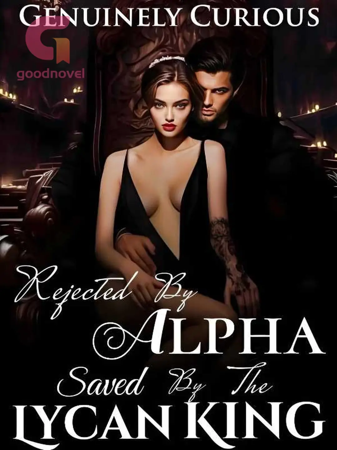 My mate? - Rejected by Alpha, Saved by the Lycan King - GoodNovel
