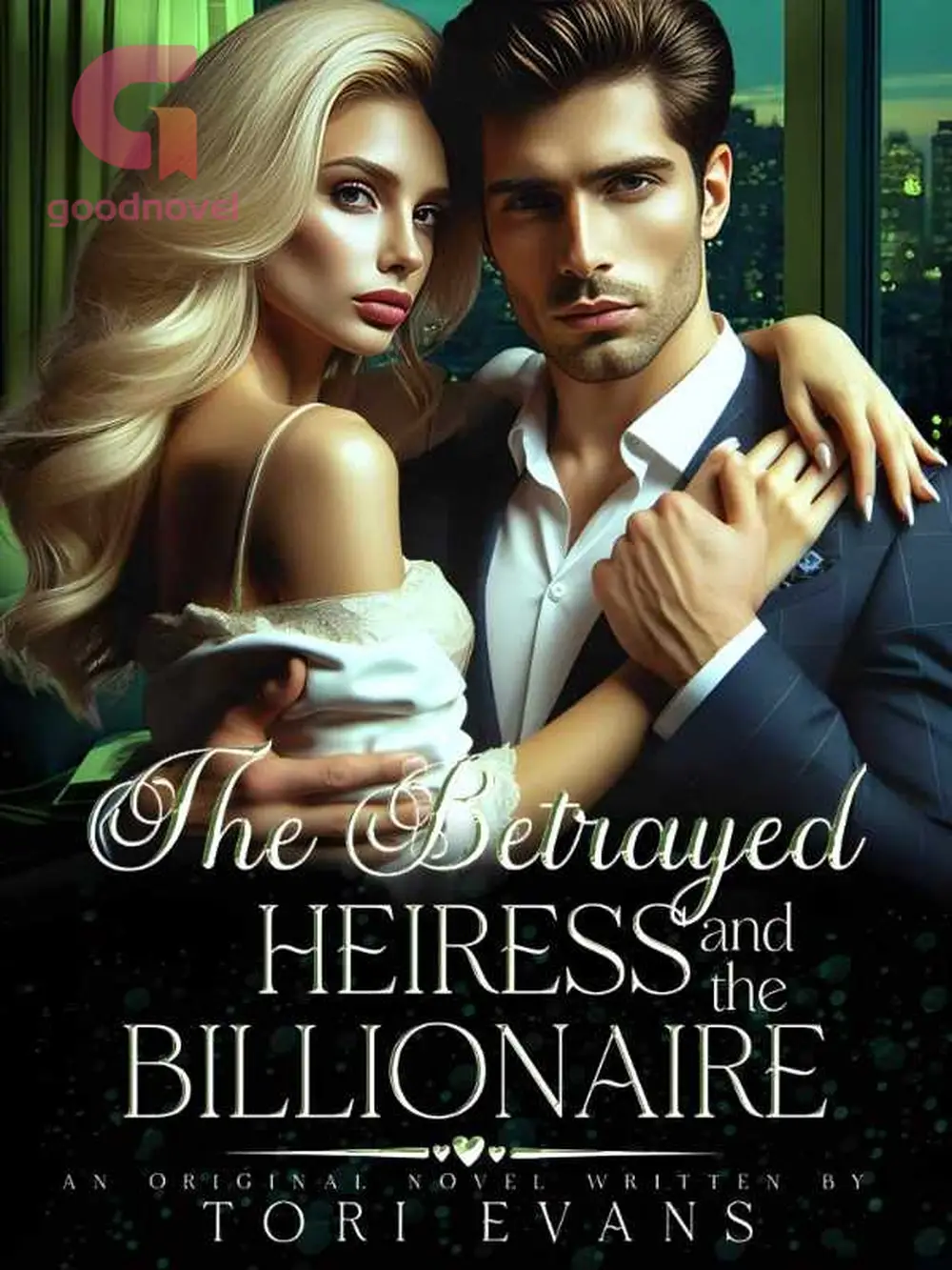 38 - The Betrayed Heiress And The Billionaire - GoodNovel