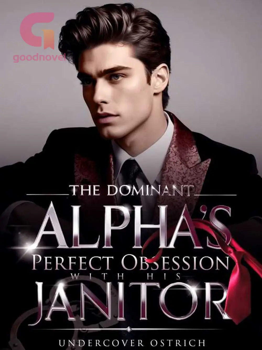 Chapter Eighteen: Impossible - The Dominant Alpha's Perfect Obsession with his Janitor - GoodNovel