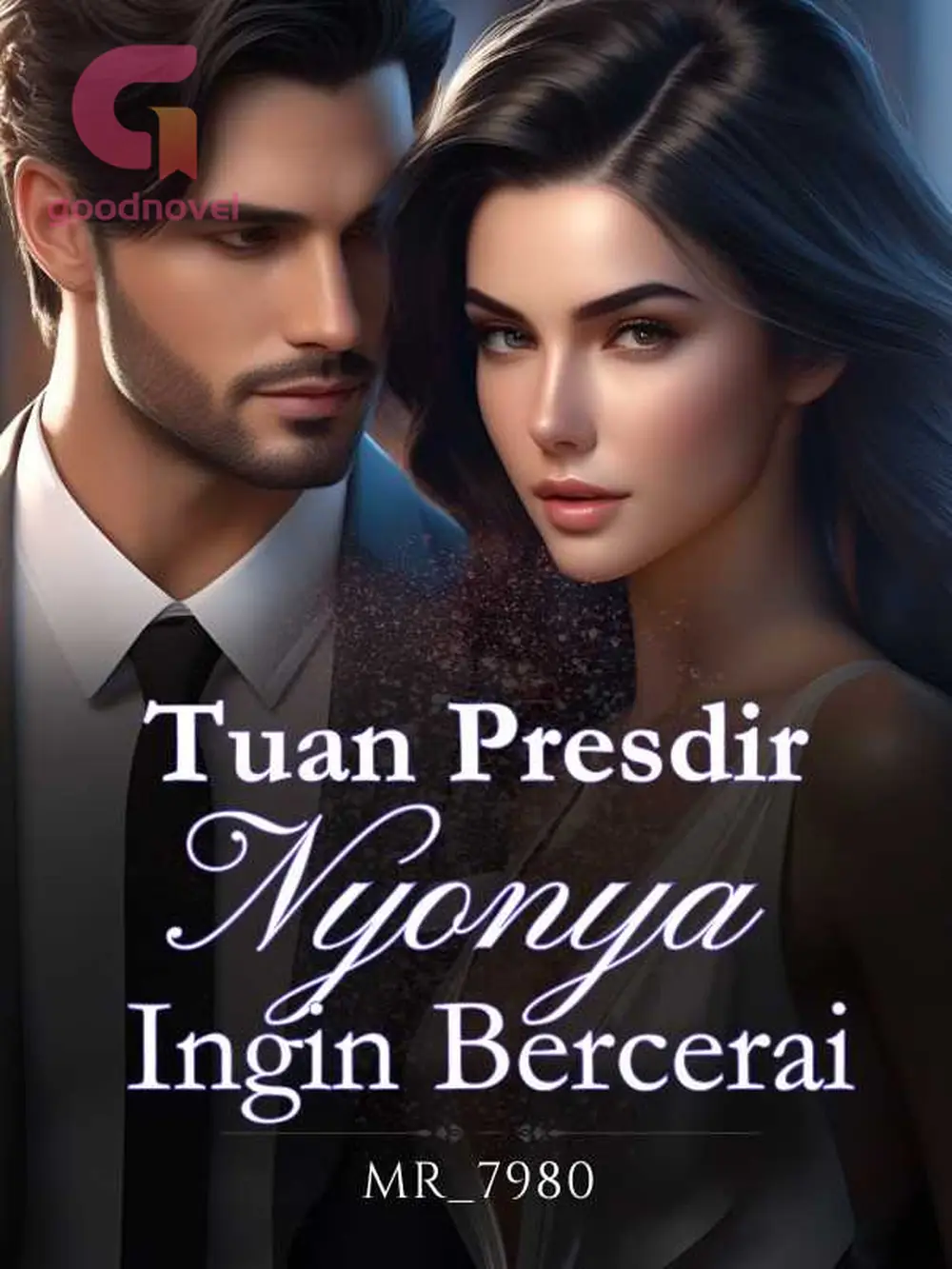 Tuan Presdir, Nyonya Ingin Bercerai - 95 Novel & PDF Online oleh MR_7980 | Baca Romansa Cerita ...