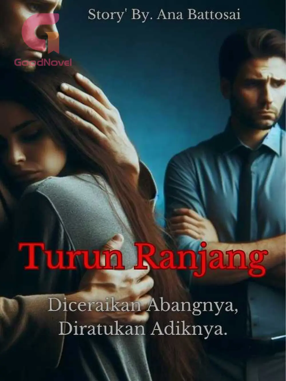 Turun Ranjang: Diceraikan Abangnya, Diratukan Adiknya - ada apa dengan Denis Novel & PDF Online ...