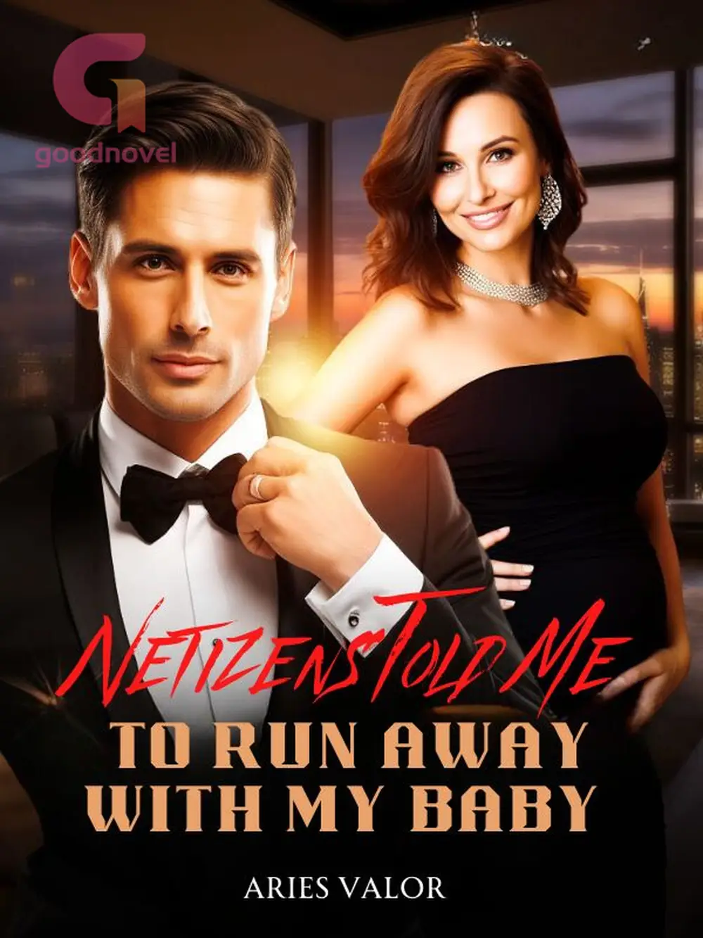 Netizens Told Me to Run Away with My Baby by Aries Valor Read Online Free - GoodNovel