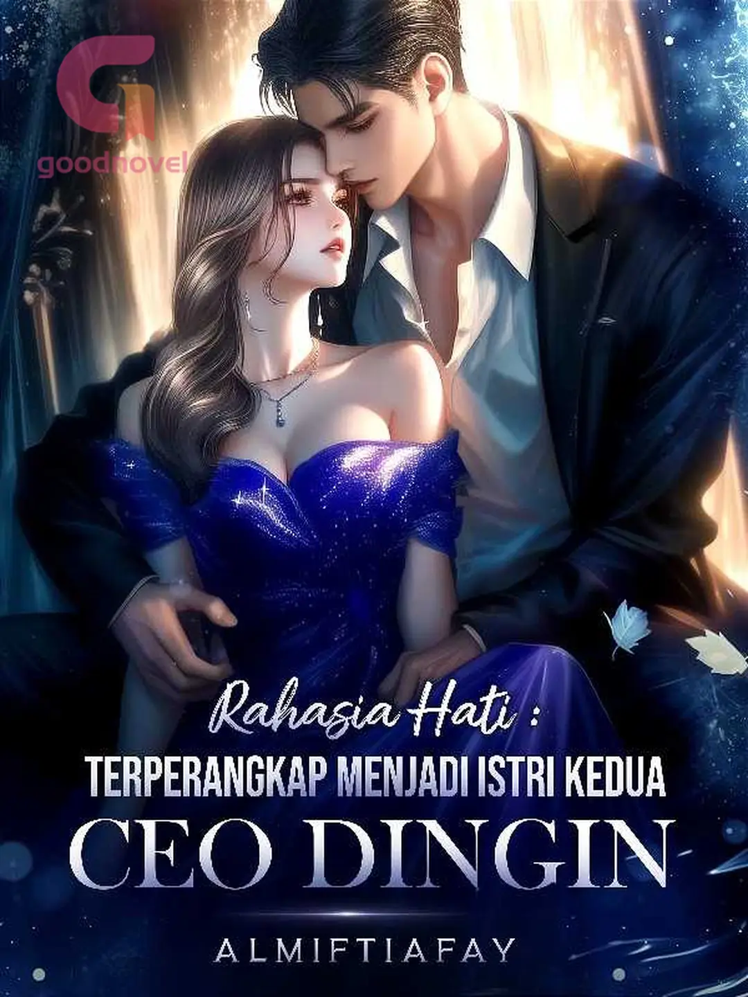 Rahasia Hati: Terperangkap Menjadi Istri Kedua CEO Dingin oleh Almiftiafay Baca Gratis Online ...