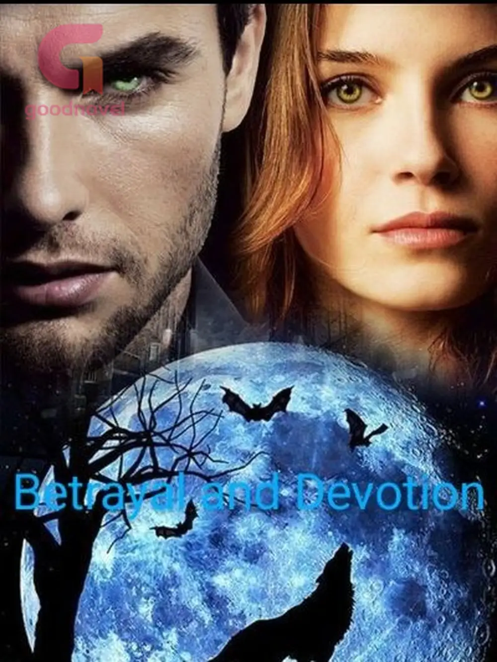 Chapter 56 - Betrayal and Devotion - GoodNovel