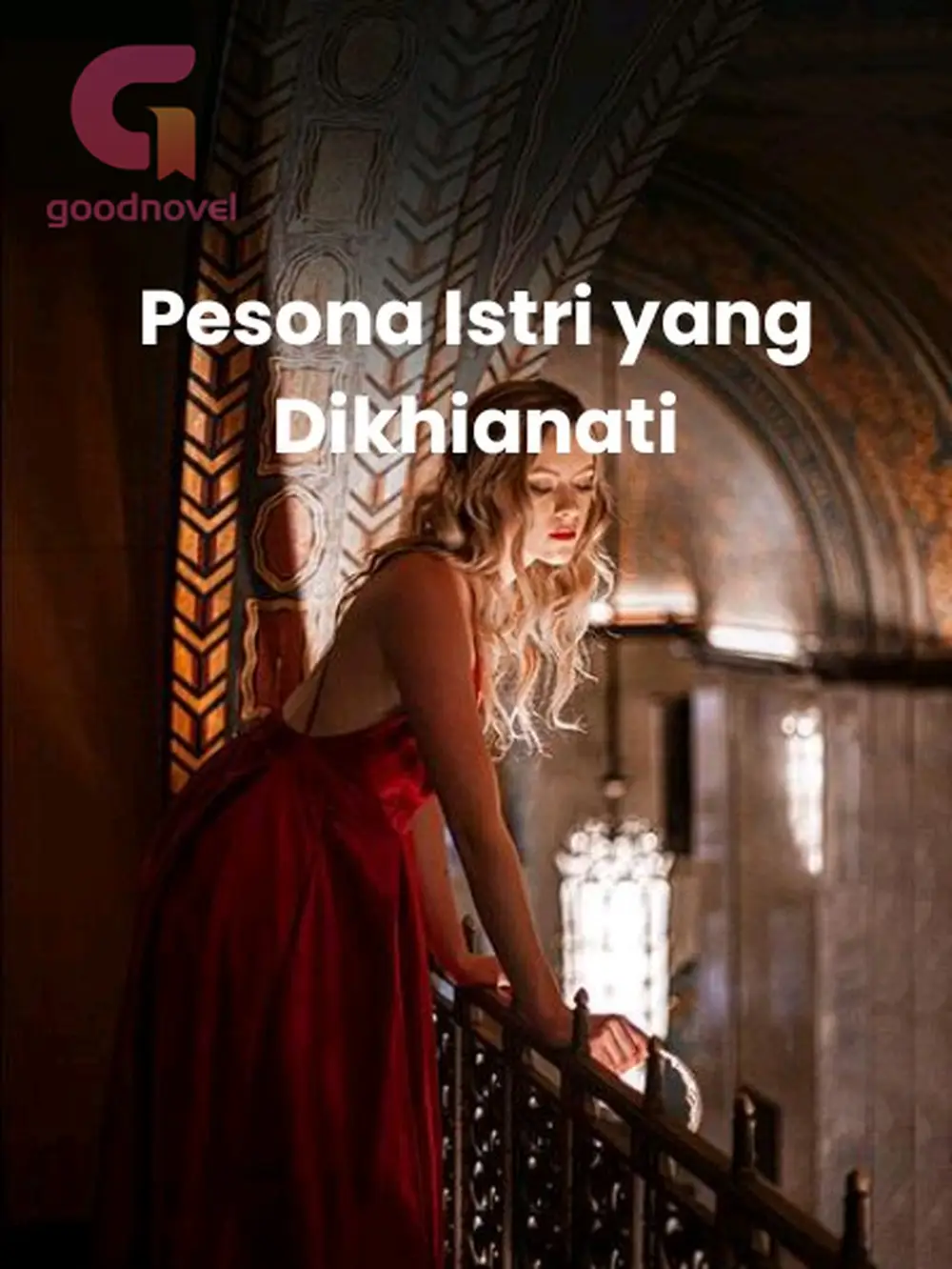 Pesona Istri yang Dikhianati - Lihat saja nanti! Novel & PDF Online oleh Queen Mikayla | Baca ...