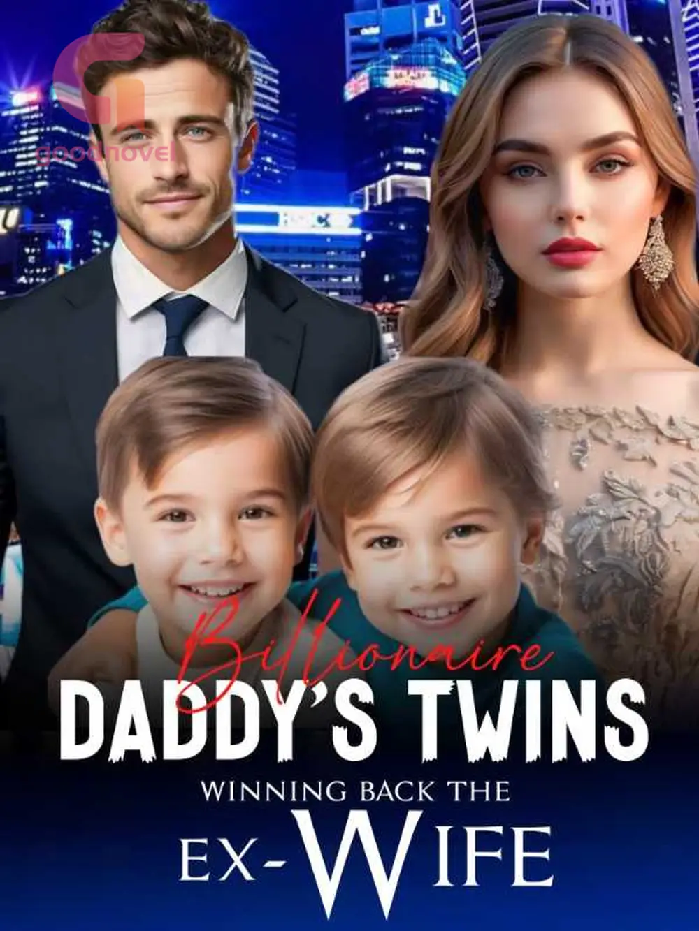 BILLIONAIRE DADDY'S TWINS: Winning Back the Ex-WIFE - CHAPTER 88 Novel at PDF Online ni ...