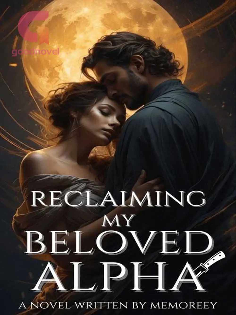 CHAPTER 271: THE NEW ALPHA - Reclaiming My Beloved Alpha - GoodNovel
