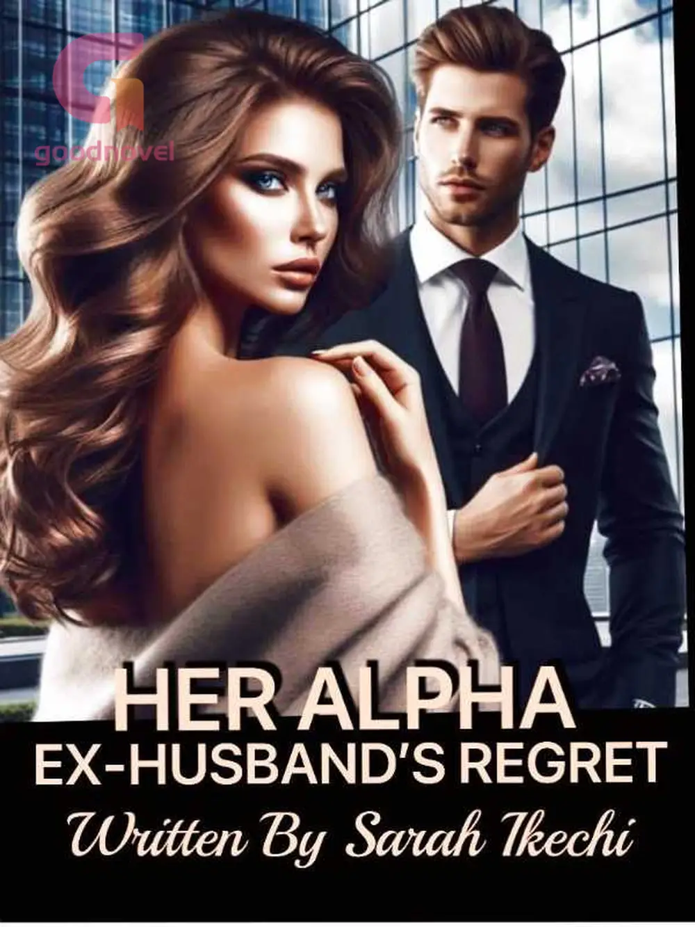0071. - Her Alpha Ex-Husband's Regret - GoodNovel