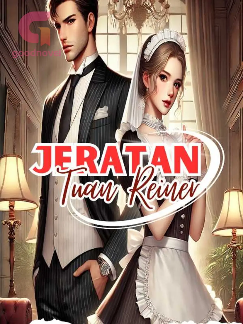 Jeratan Tuan Reiner oleh Irma W Baca Gratis Online - GoodNovel
