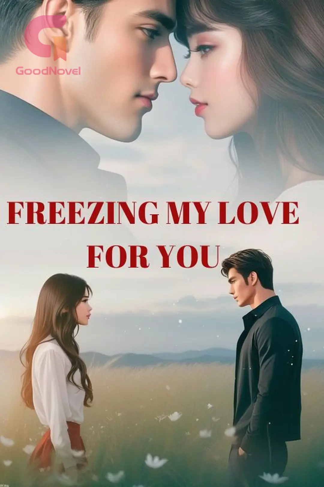 Freezing My Love for You - Read Online Free by Moonpicker | GoodNovel
