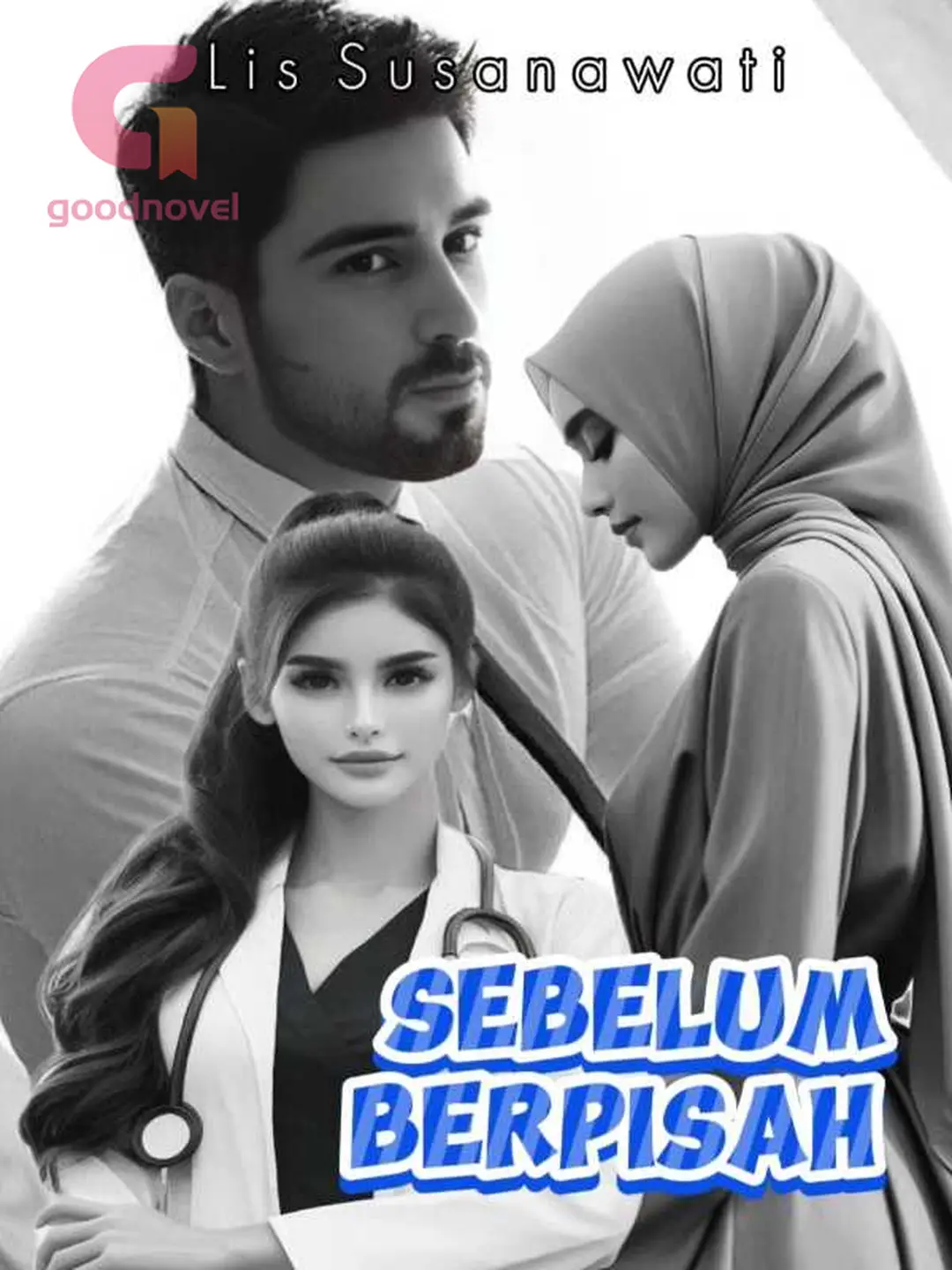 SEBELUM BERPISAH - Baca Gratis Online oleh Lis Susanawati | GoodNovel