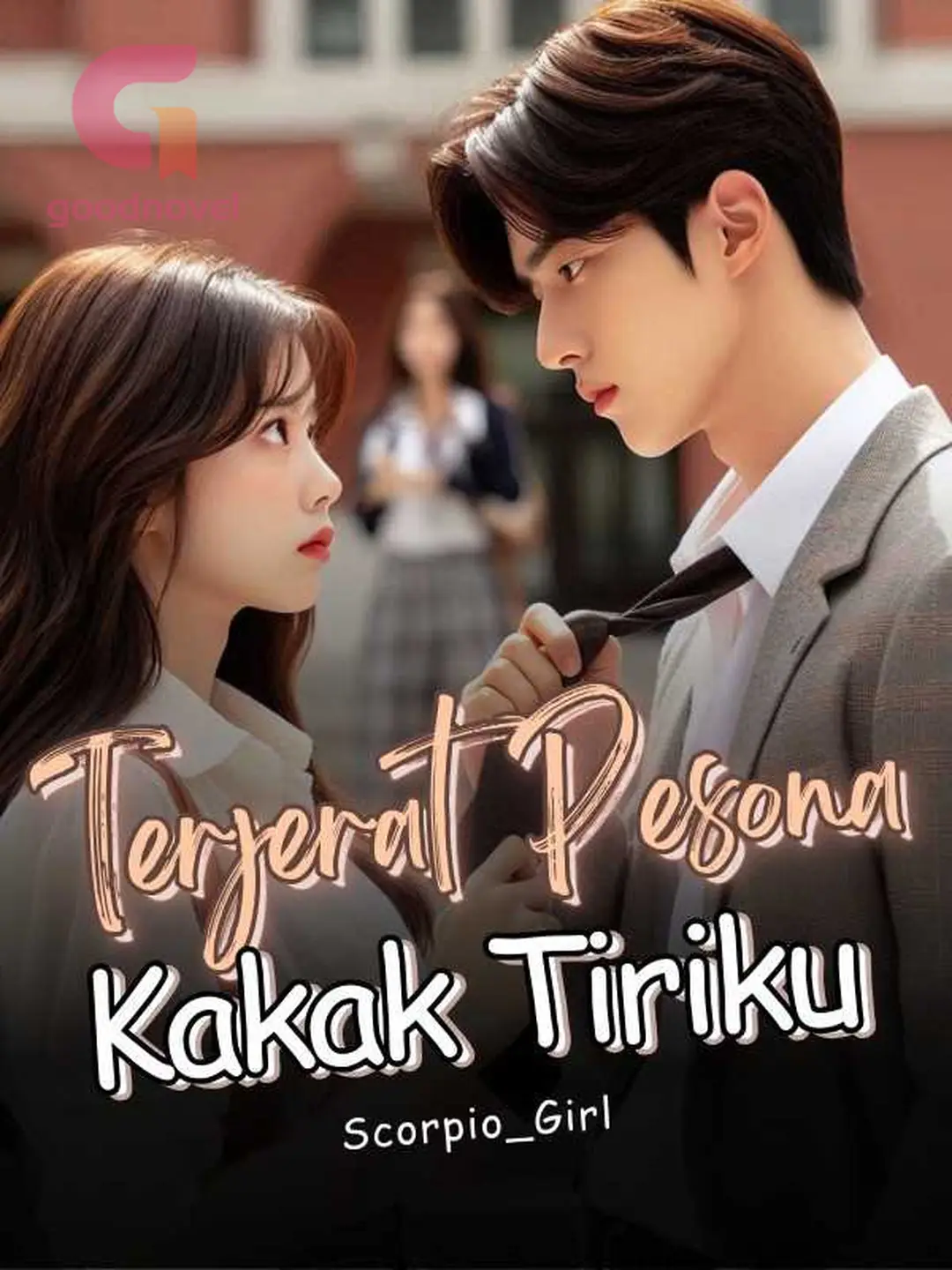 Terjerat Pesona Kakak Tiriku - Chapter 58 (Seorang simpanan?) Novel & PDF Online oleh Scorpio ...