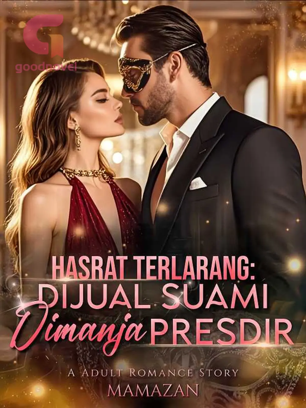 Hasrat Terlarang : Dijual Suami Dimanja Presdir - 19 ~ Kerjasama? Novel & PDF Online oleh ...