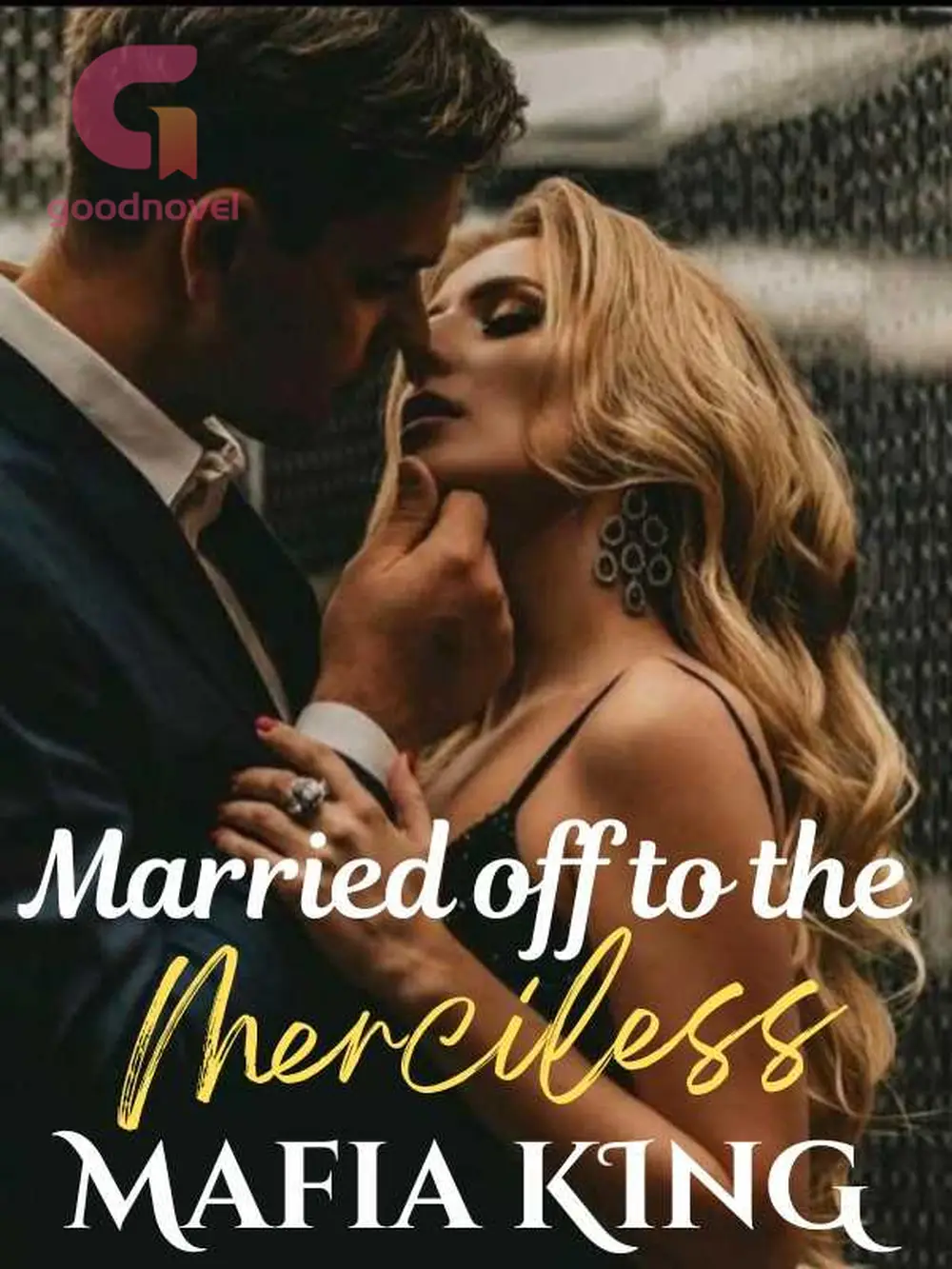 Book 2: Forced To Marry The Merciless Mafia king - Married Off To The Merciless Mafia King ...