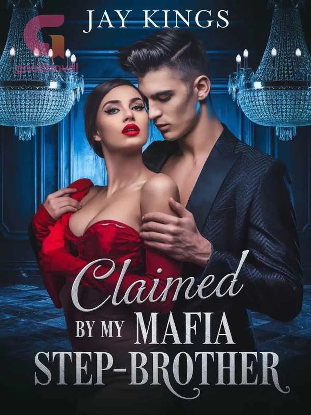 Free CHAPTER 3 of Claimed By My Mafia Step brother Online | GoodNovel