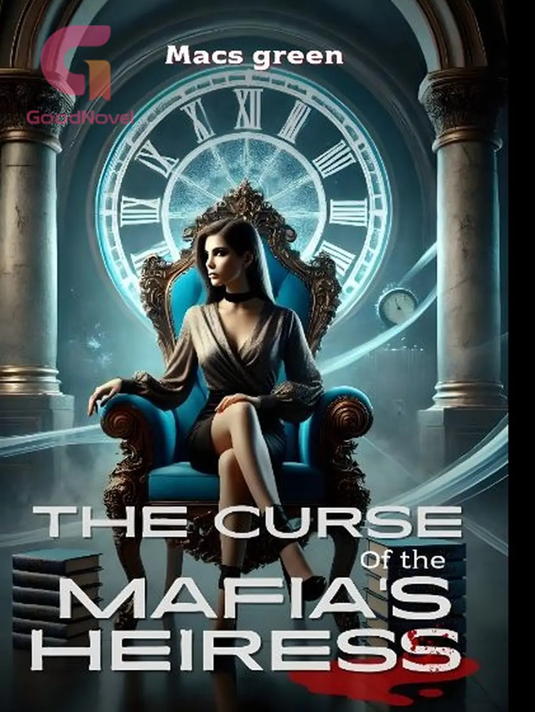 The Curse Of The Mafia's Heiress - Read Online Free by Dante. | GoodNovel