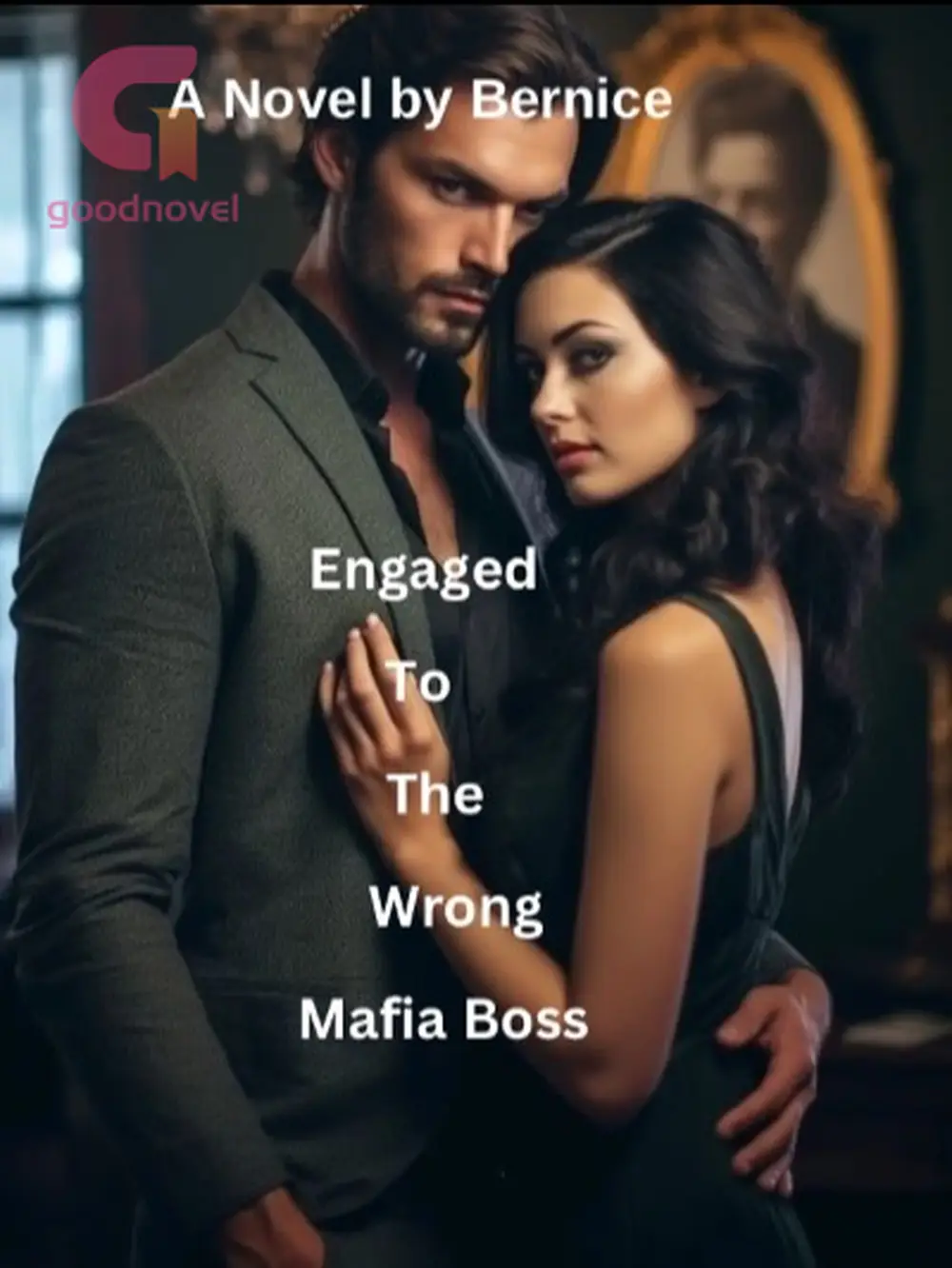 Chapter 42 - Engage To The Wrong Mafia Boss - GoodNovel