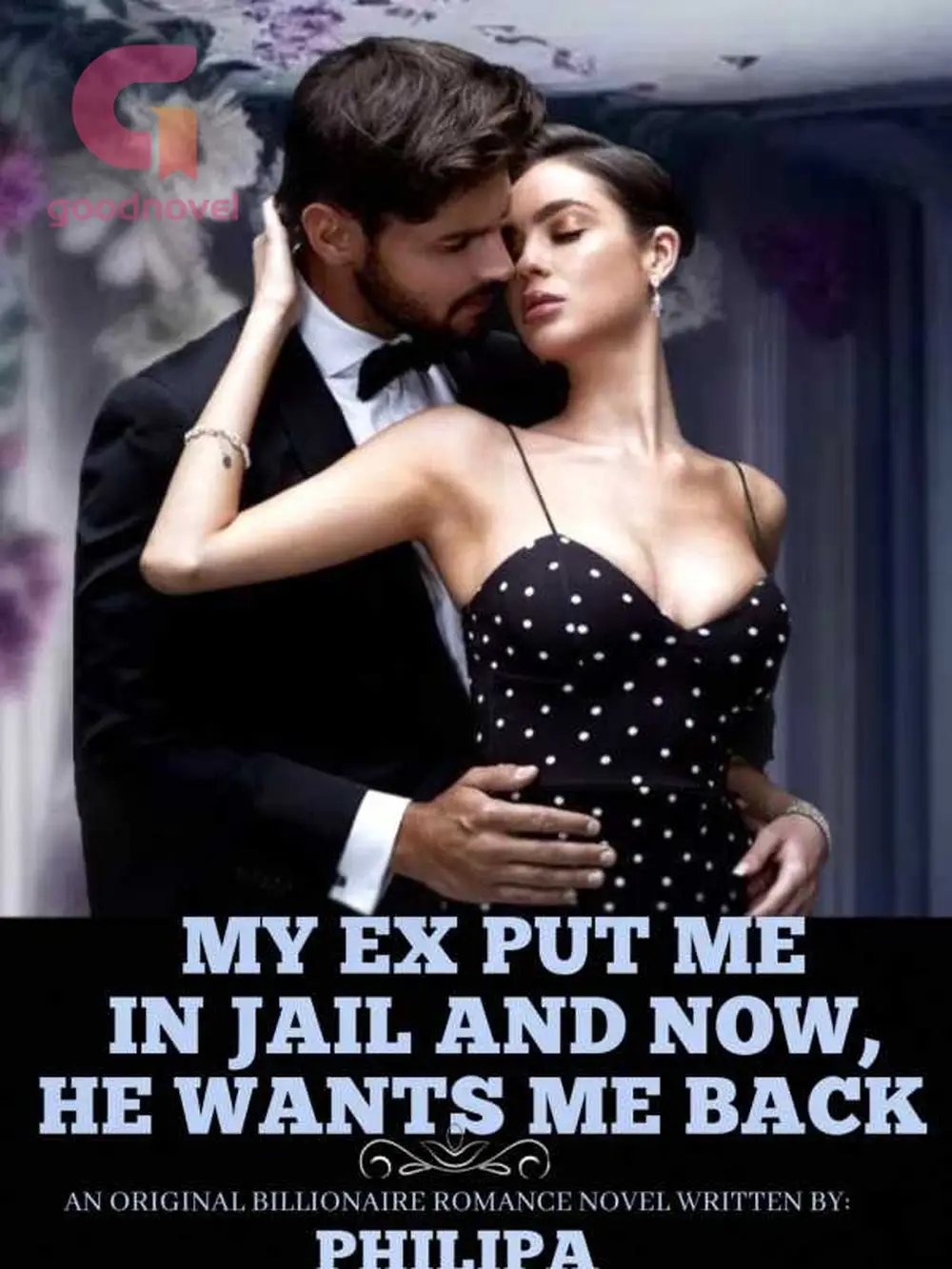 Chapter 46 - MY EX PUT ME IN JAIL AND NOW HE WANTS ME BACK - GoodNovel