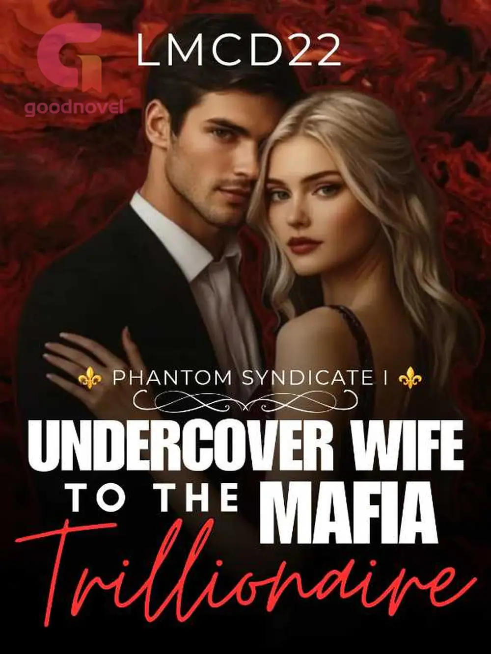 Phantom Syndicate: Undercover Wife to the Mafia Trillionaire - Chapter 40- My Jealous Husband ...