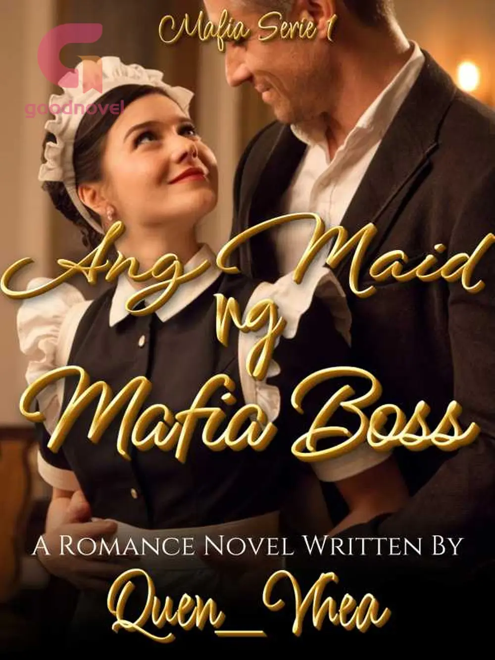 Mafia Series 1: Ang Maid ng Mafia Boss - 0015: Ang gulo ni Leonora Novel at PDF Online ni Quen ...