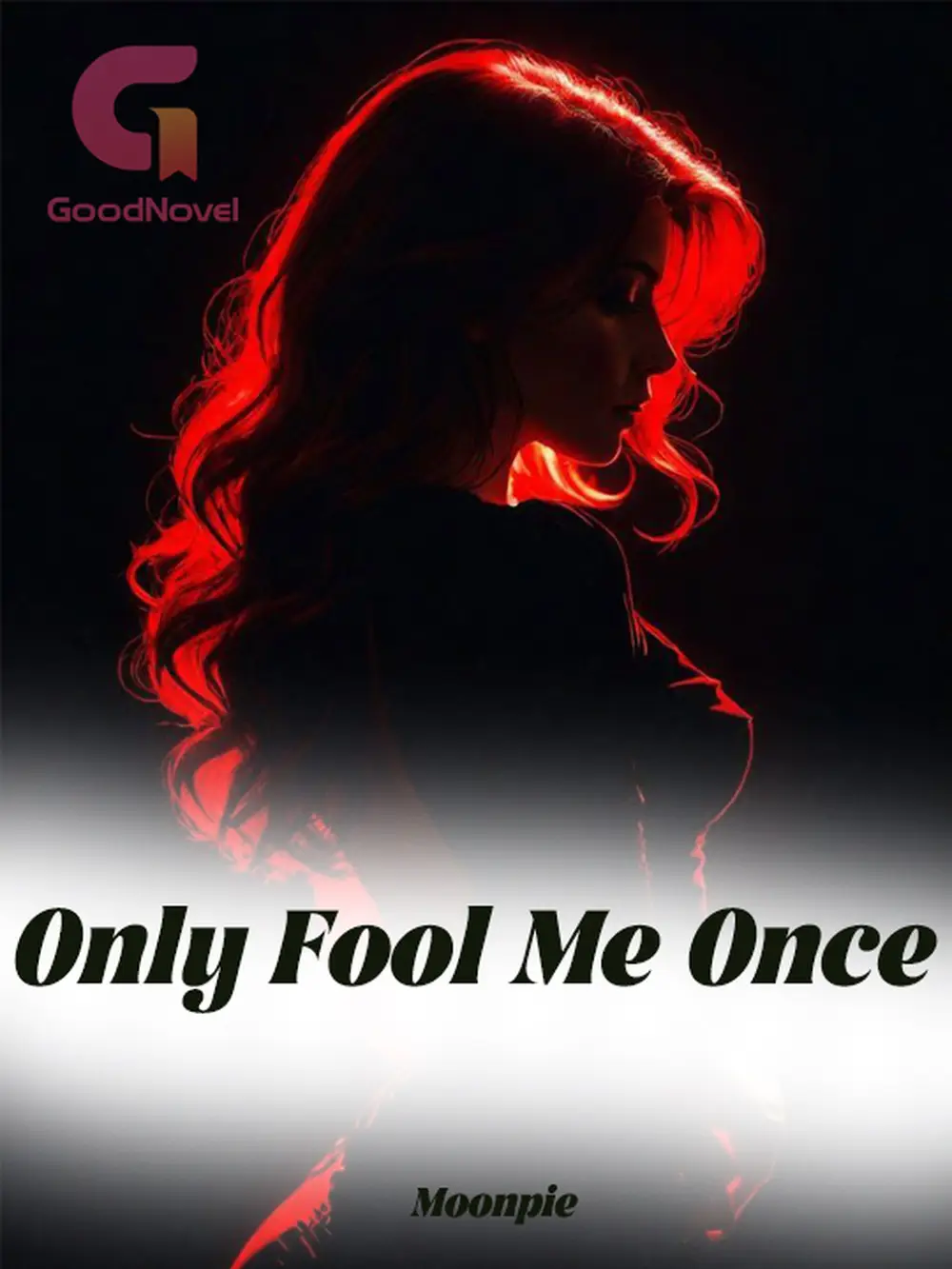 Chapter 4 - Only Fool Me Once - GoodNovel