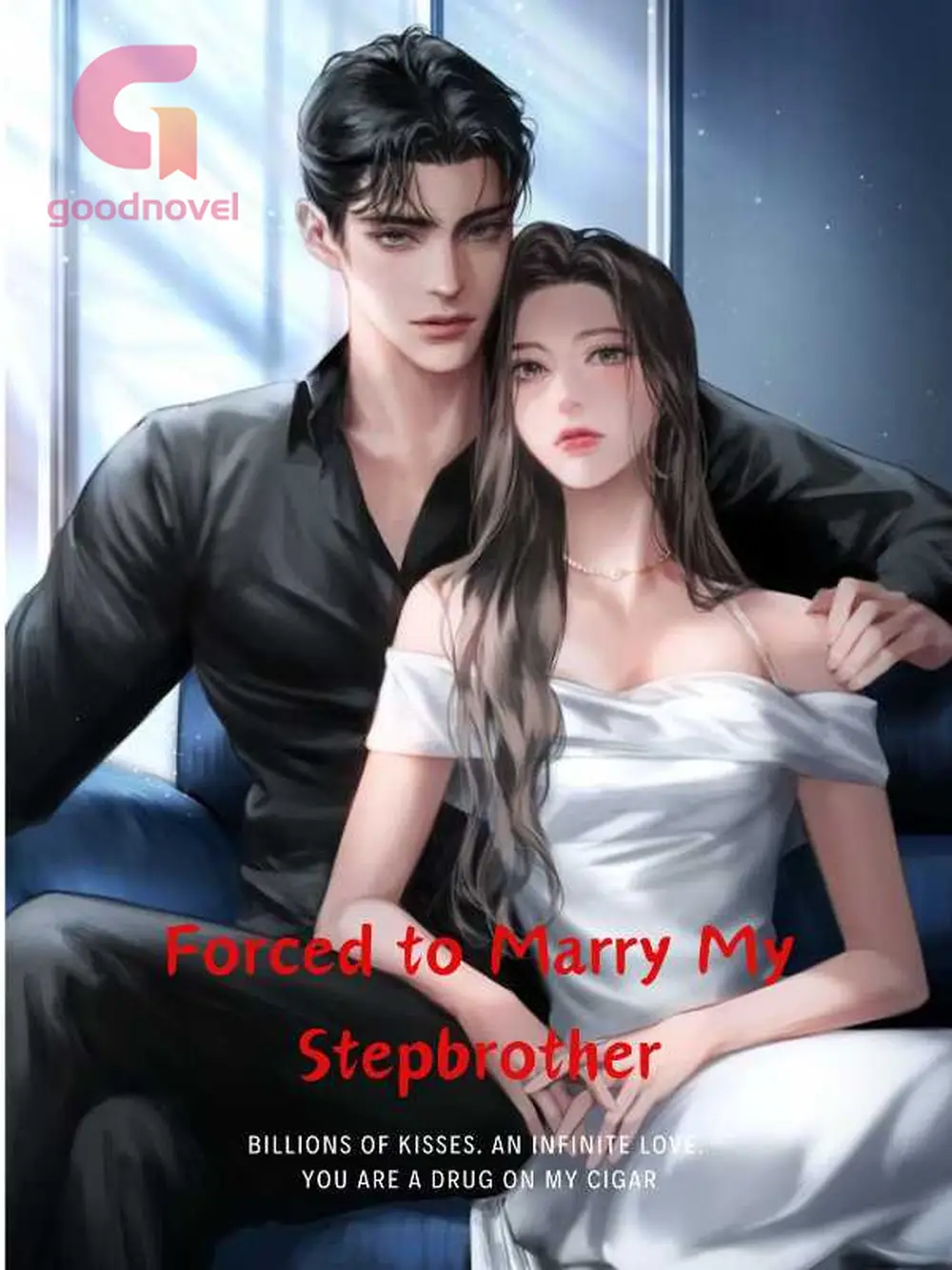 Forced to Marry My Stepbrother by Athena Read Online Free - GoodNovel
