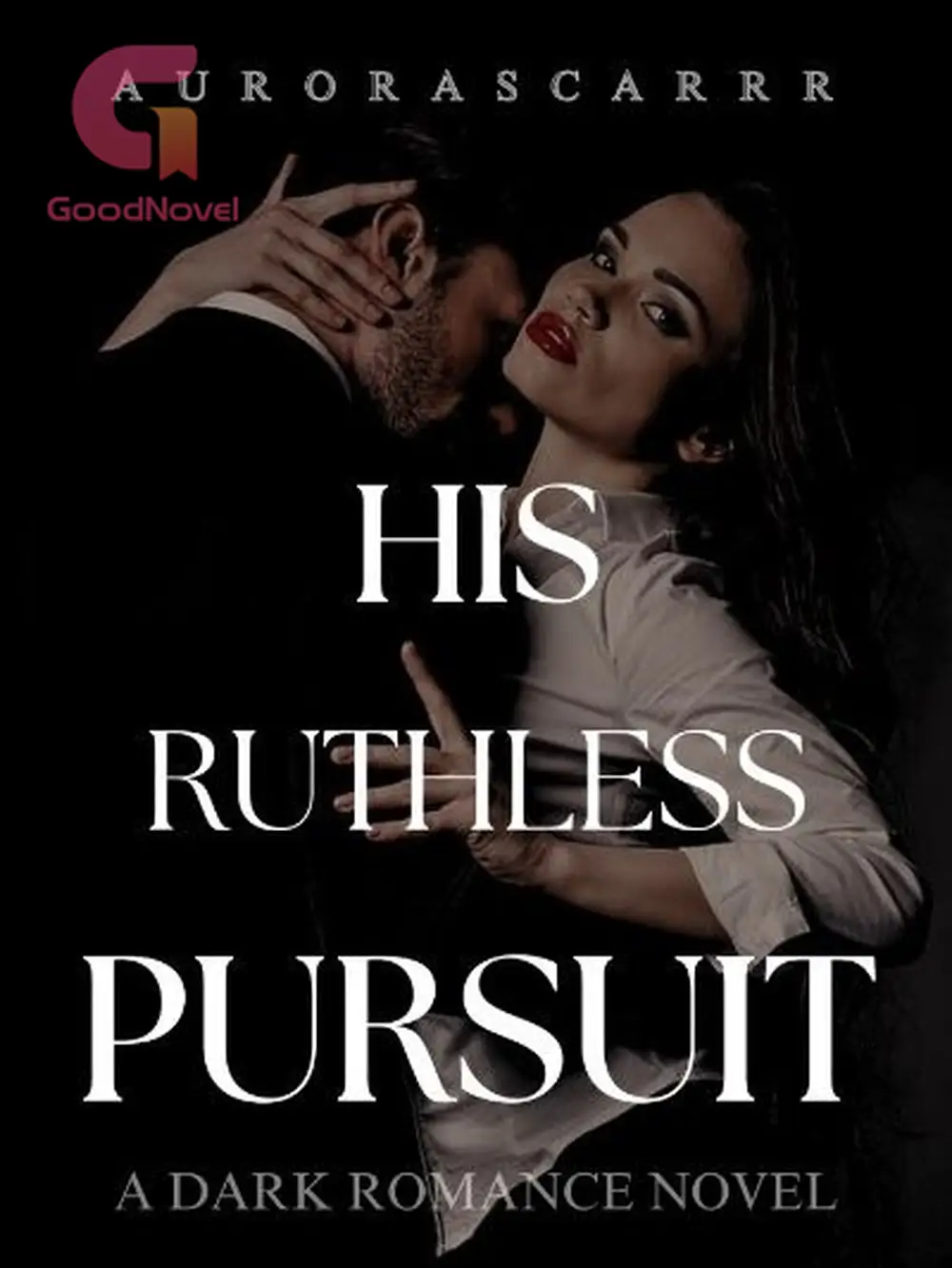 The Protector - His Ruthless Pursuit - GoodNovel