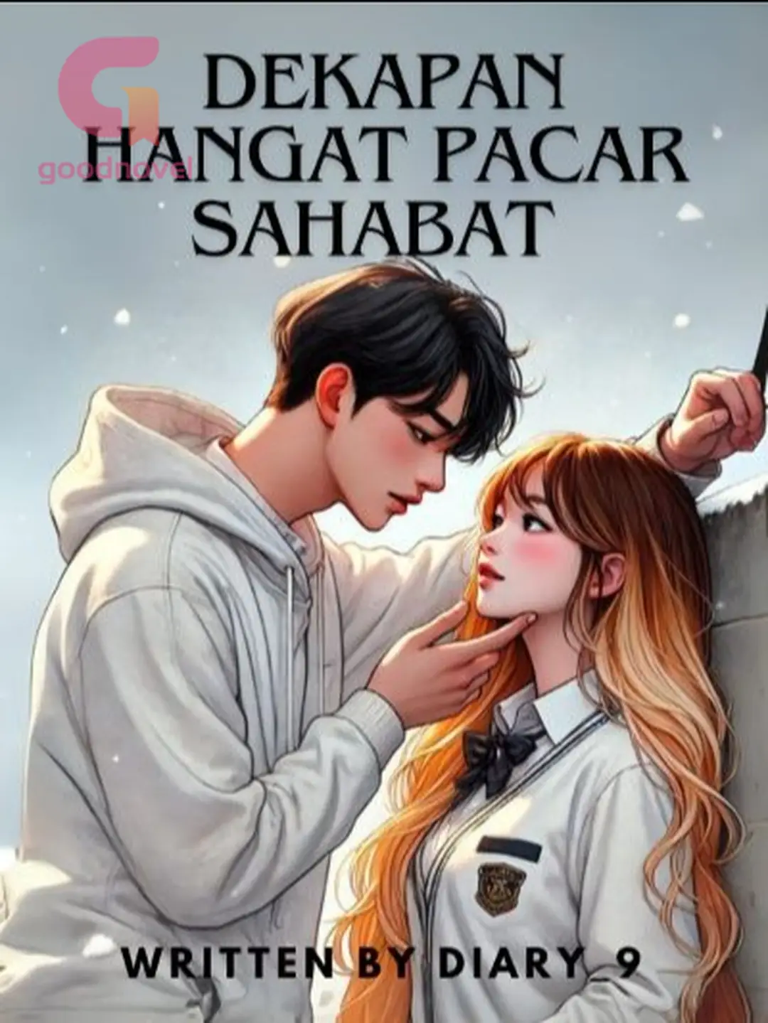 Dekapan Hangat Pacar Sahabat - Adip keceplosan Novel & PDF Online oleh Diary_9 | Baca Romansa ...