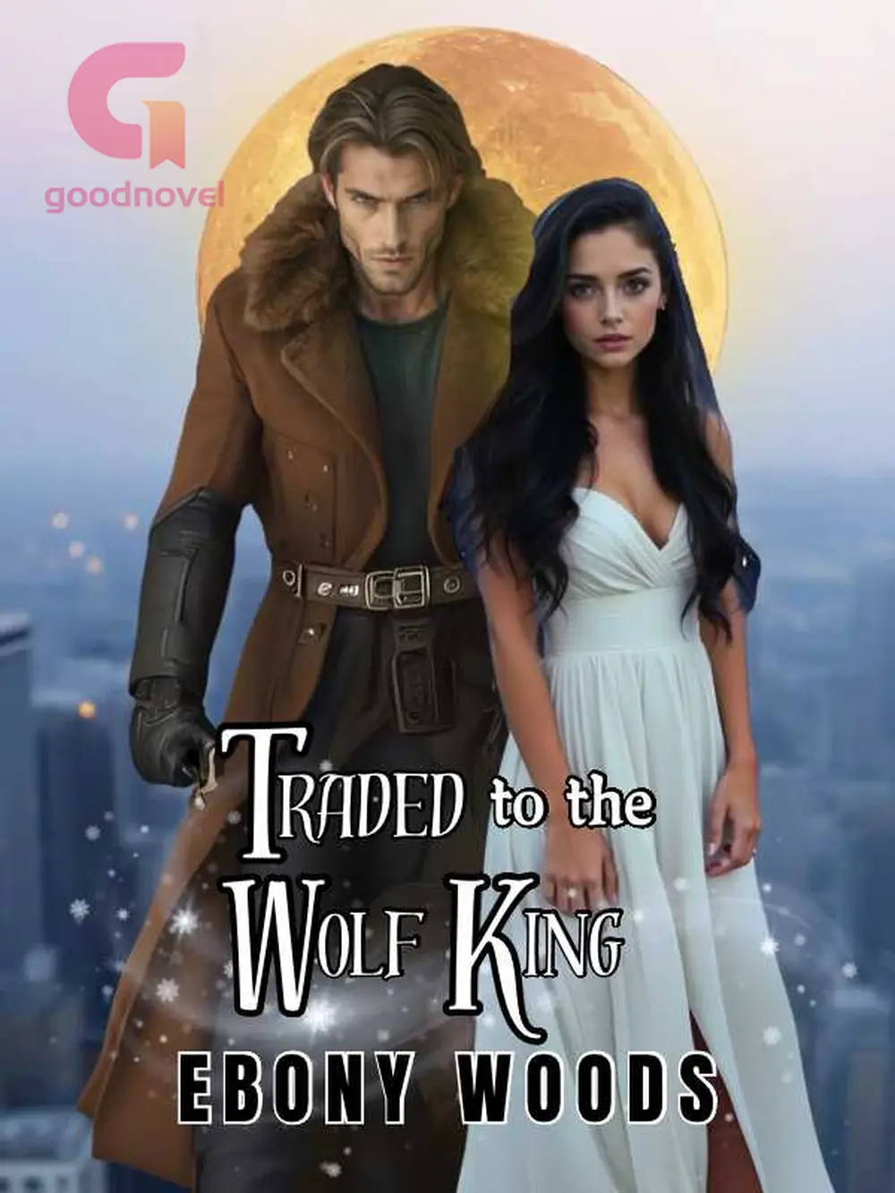 Chapter 11 - The Warrior King - Traded to the Wolf King - GoodNovel