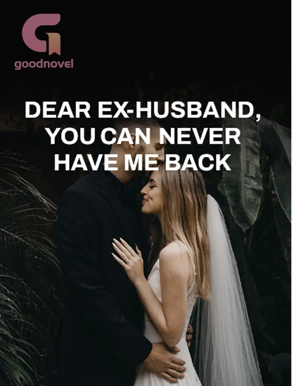 Chapter 40 - DEAR EX-HUSBAND, YOU CAN NEVER HAVE ME BACK - GoodNovel