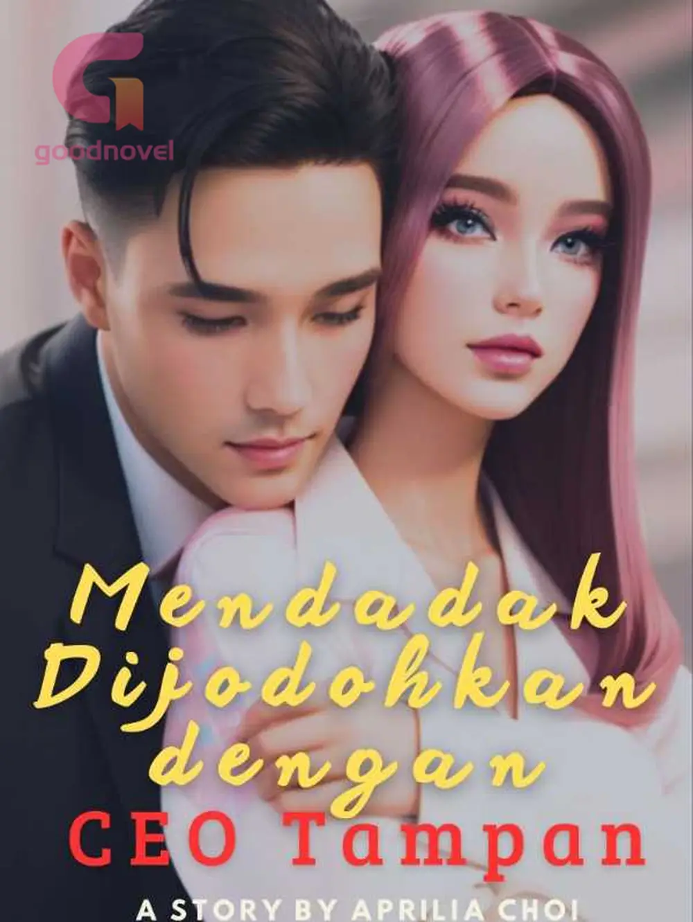 Mendadak Dijodohkan dengan CEO Tampan - 10. Tugas baru Novel & PDF Online oleh Aprilia Choi ...