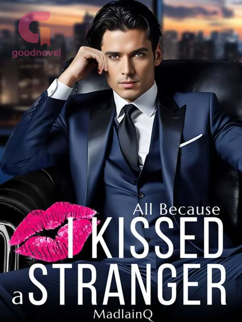Desperate All Because I Kissed A Stranger Goodnovel