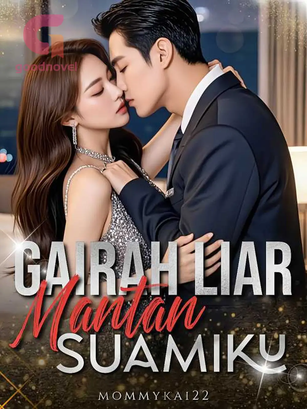 Gairah Liar Mantan Suamiku - Keputusan yang Tetap Sama Novel & PDF Online oleh Mommykai22 | Baca ...