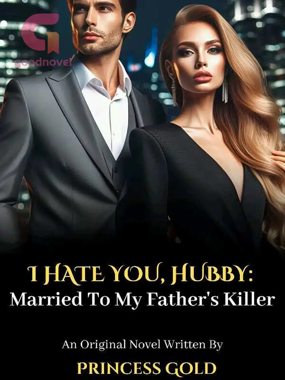 25. Hubby Is A Bigger Jerk - I Hate You, Hubby: Married To My Father's Killer - GoodNovel