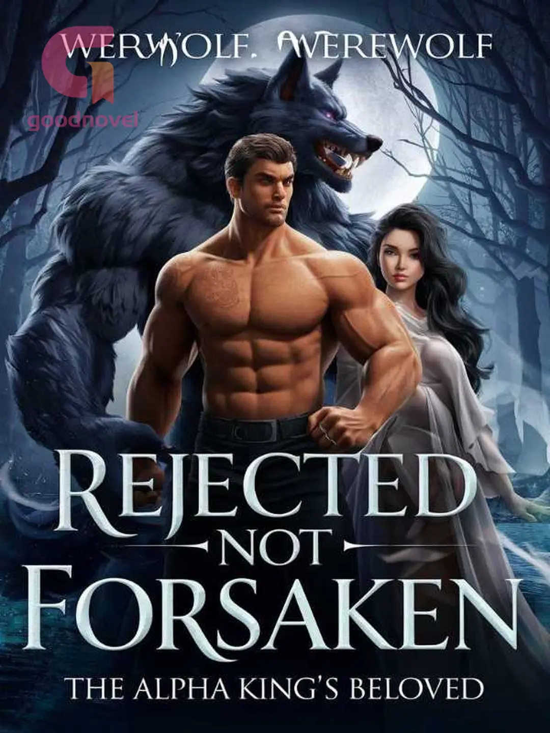 Chapter 107 - Rejected Not Forsaken: The Alpha King's Beloved - GoodNovel