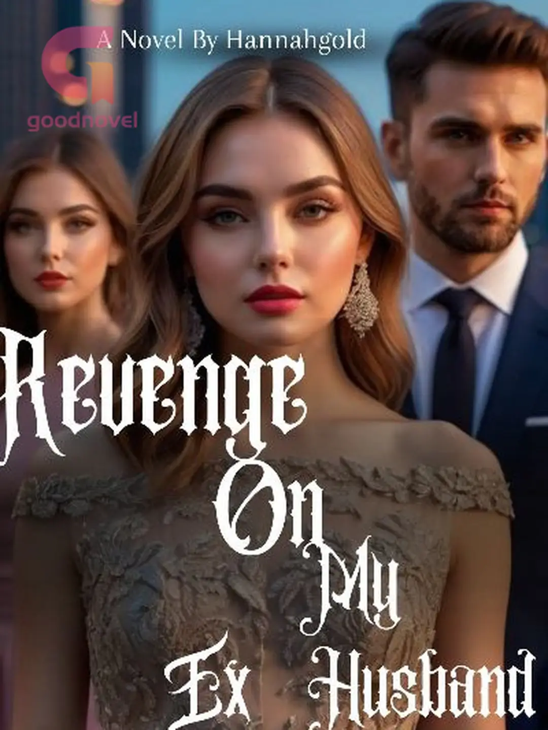 CHAPTER 75 - Revenge On My Ex Husband - GoodNovel