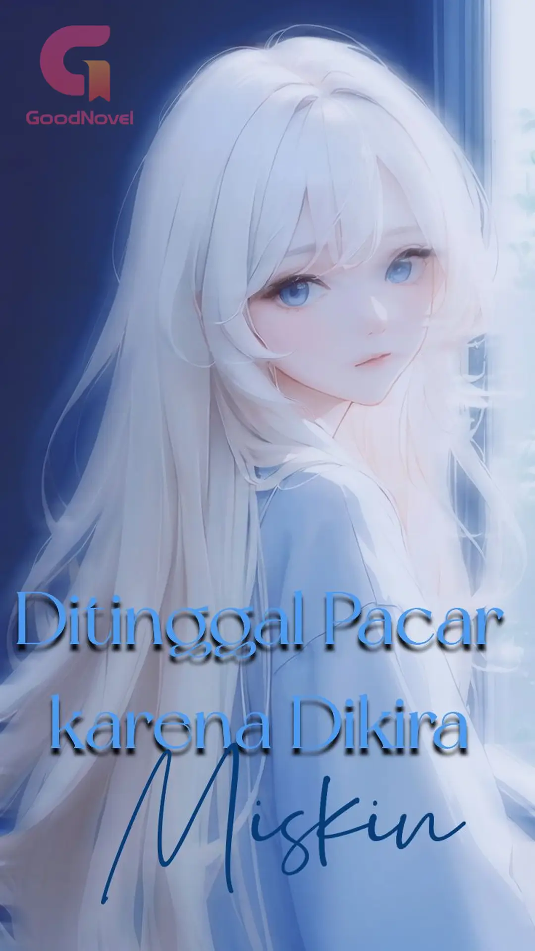 Ditinggal Pacar karena Dikira Miskin - Bab 1 Novel & PDF Online oleh Ghadamira | Baca Realistis ...