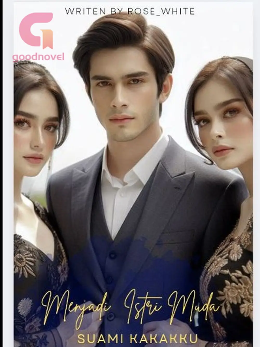 Menjadi Istri Muda Suami Kakakku - Perhatian dari sang adik ipar Novel & PDF Online oleh Rose ...