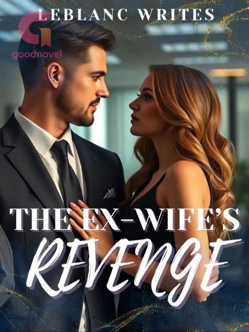 126: Hazel and Gray? - The Ex-Wife's Revenge - GoodNovel