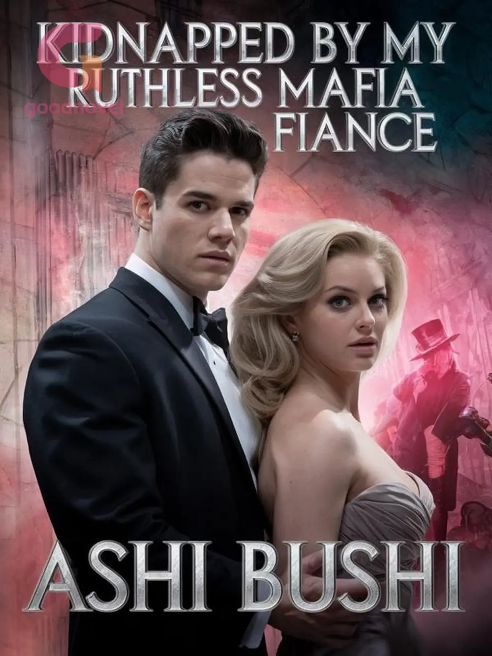 Chapter 23 - Kidnapped by my Ruthless mafia Fiance - GoodNovel