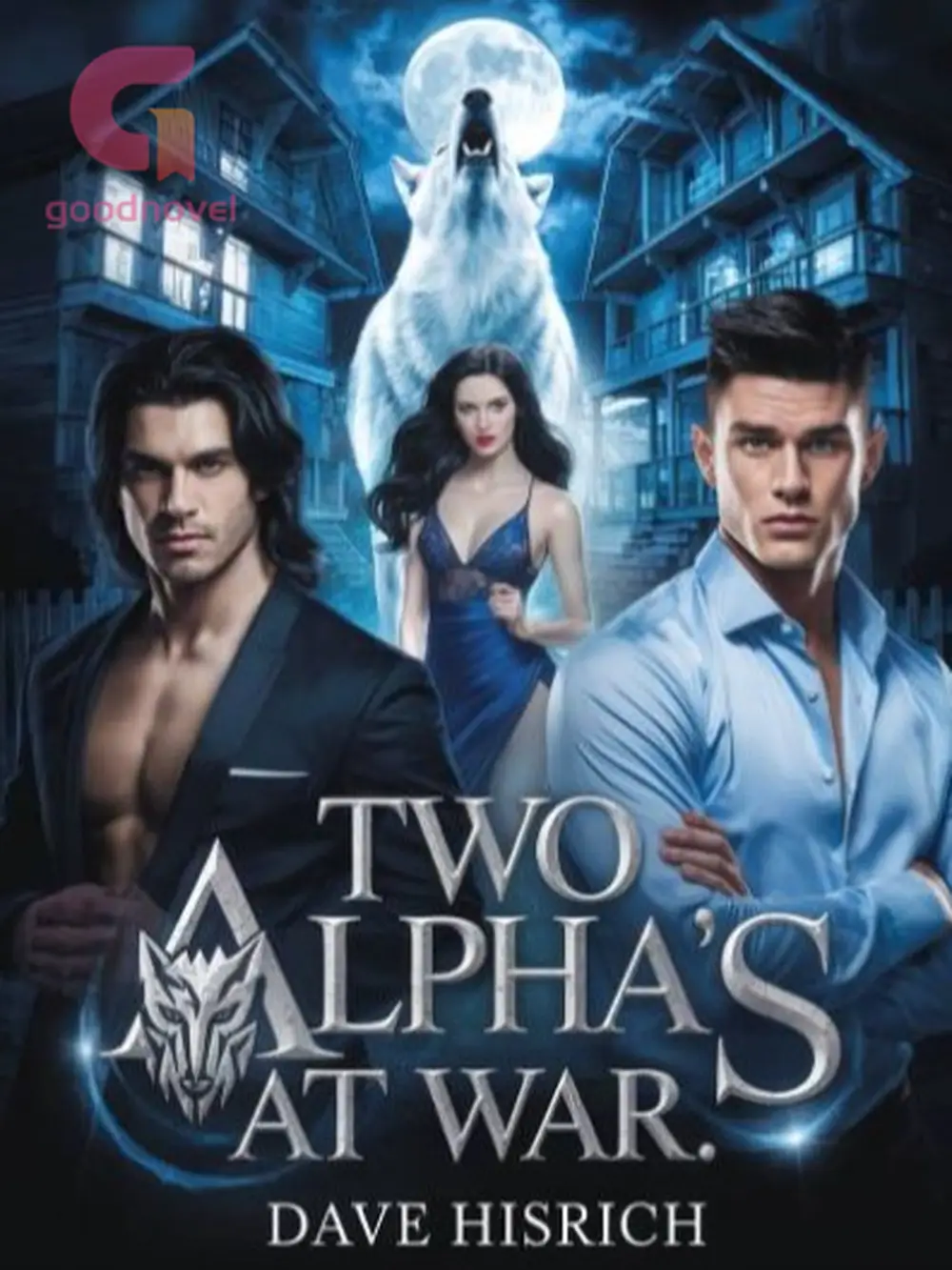 7: Death - TWO ALPHAS AT WAR - GoodNovel