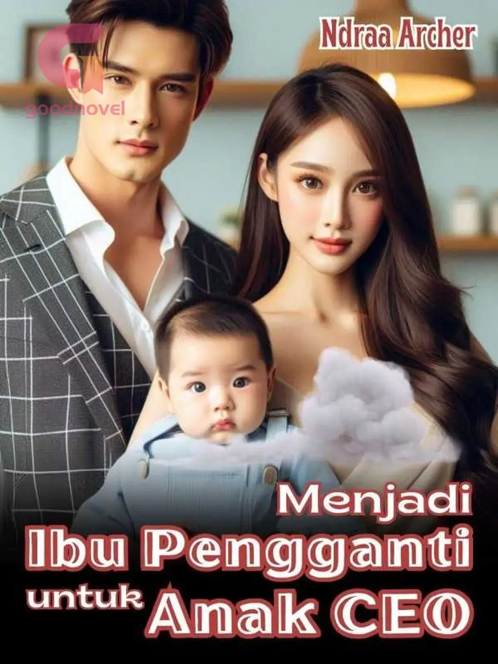 Menjadi Ibu Pengganti untuk Anak CEO - 32. Senyum yang Langka Novel & PDF Online oleh Ndraa ...