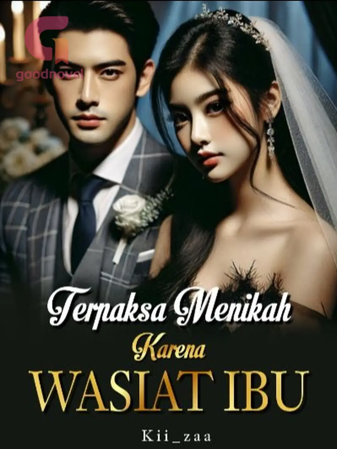 Terpaksa Menikah Karena Wasiat Ibu - revisi Novel & PDF Online oleh Kii_zaa | Baca Romansa ...