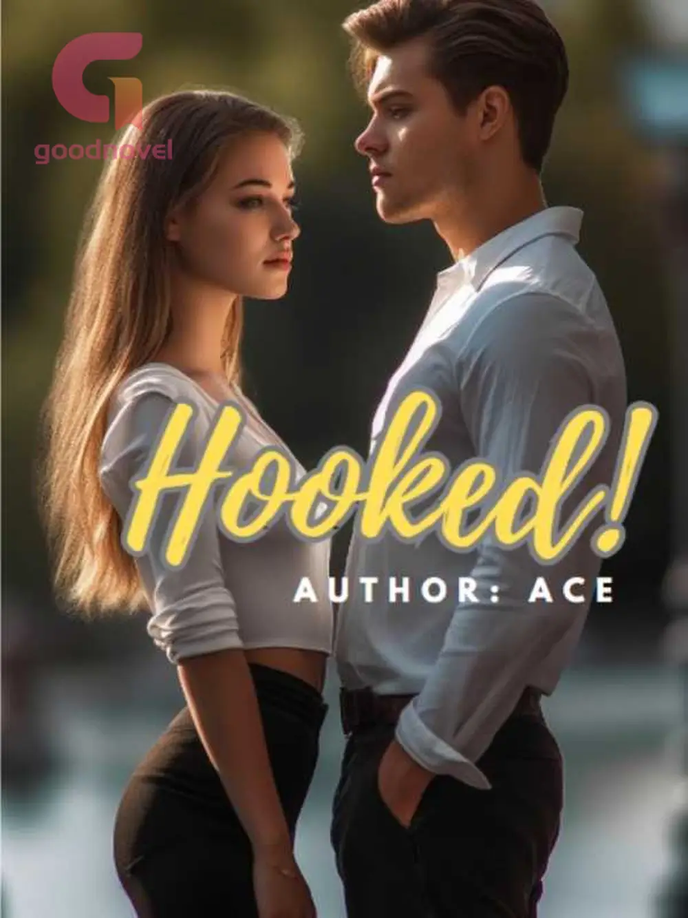 Hooked! by Ace Read Online Free - GoodNovel