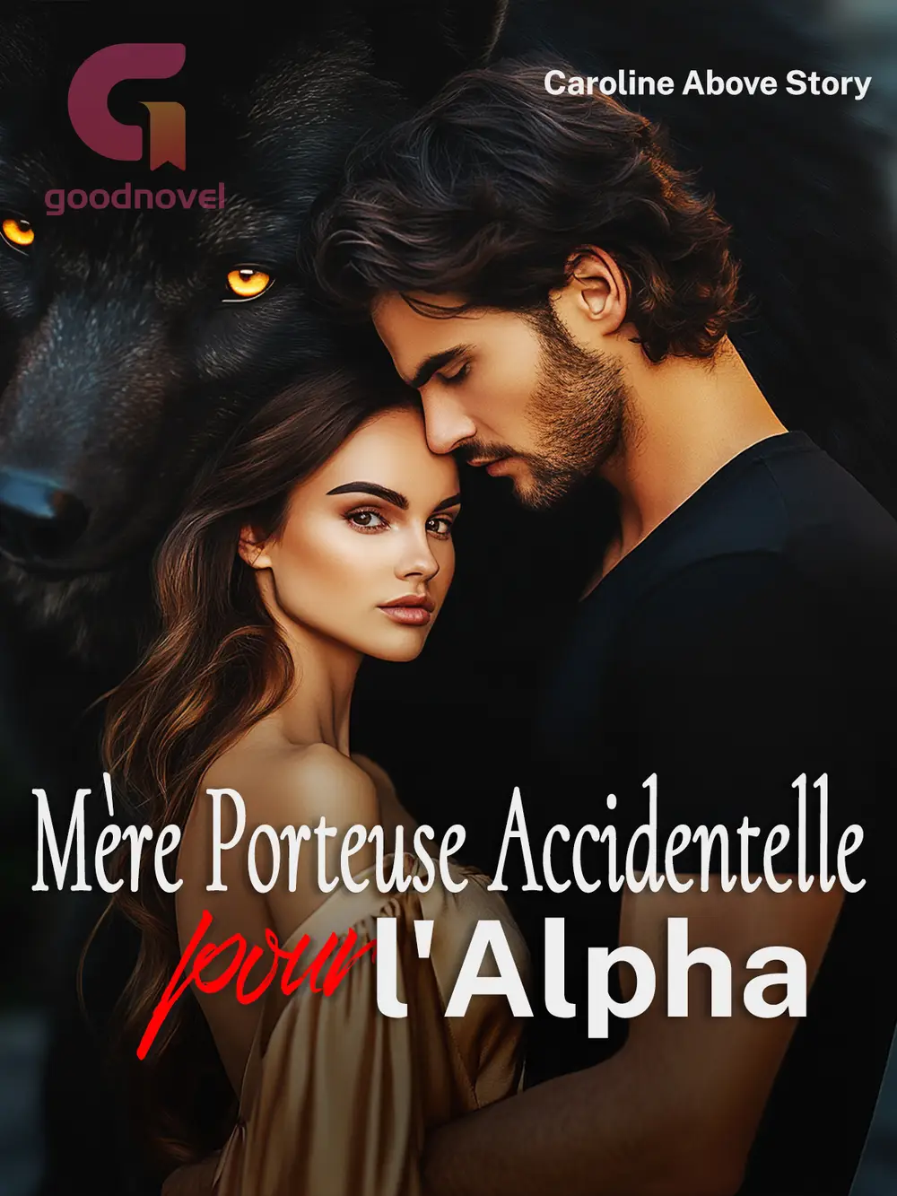 Mère Porteuse Accidentelle pour l'Alpha - Chapitre 458 Roman & PDF en ligne par Caroline Above ...