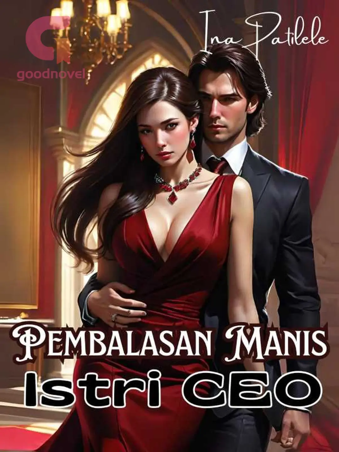 Pembalasan Manis Istri CEO - Baca Gratis Online oleh Ina Patilele | GoodNovel