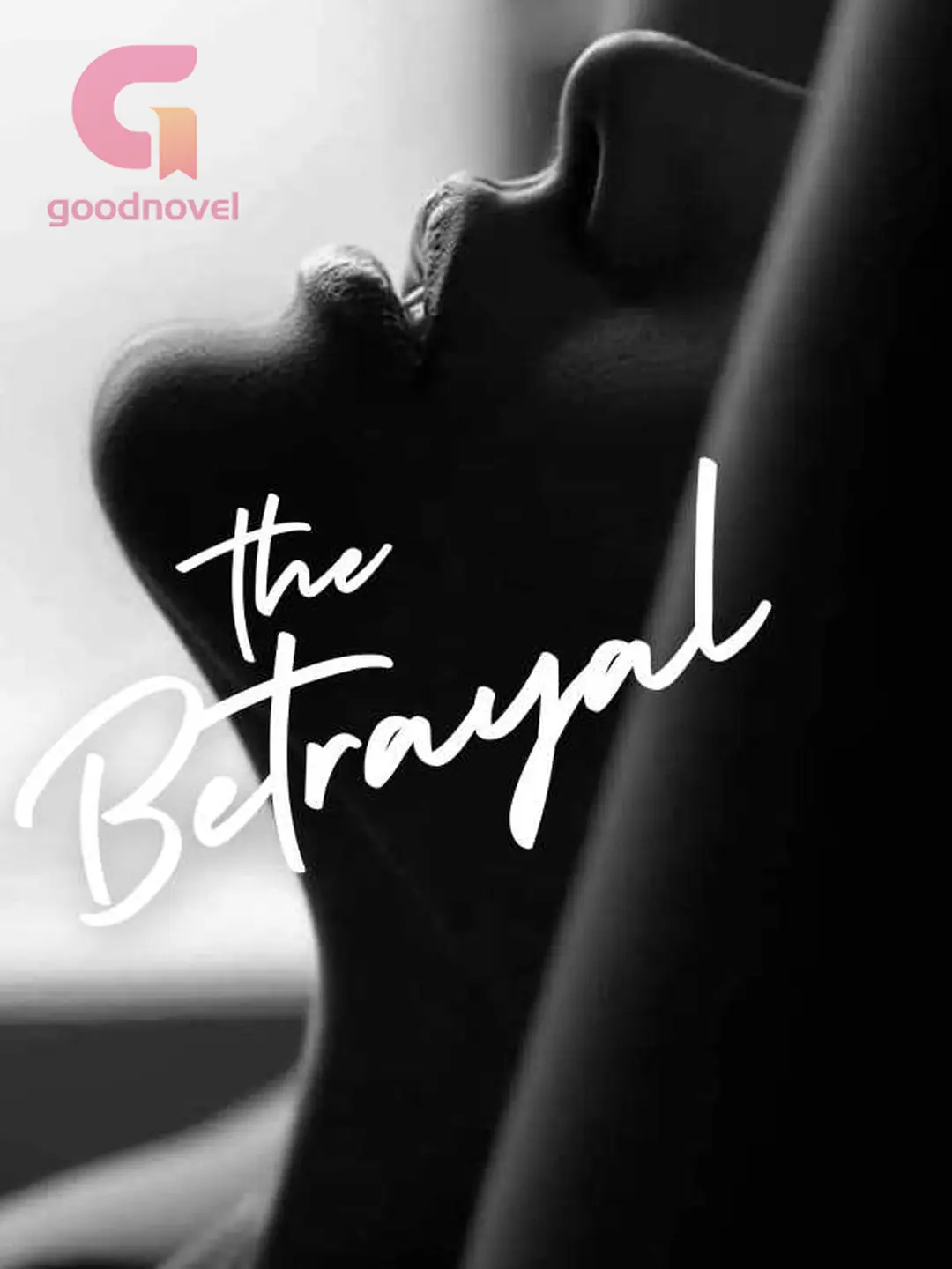 Chapter 58 - The Betrayal - GoodNovel