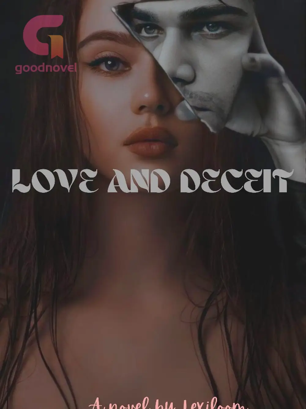 chapter seven - Love and deceit - GoodNovel