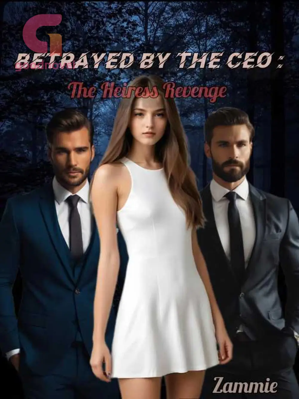Betrayed By The CEO: The Heiress Revenge. by Zammie Read Online Free - GoodNovel
