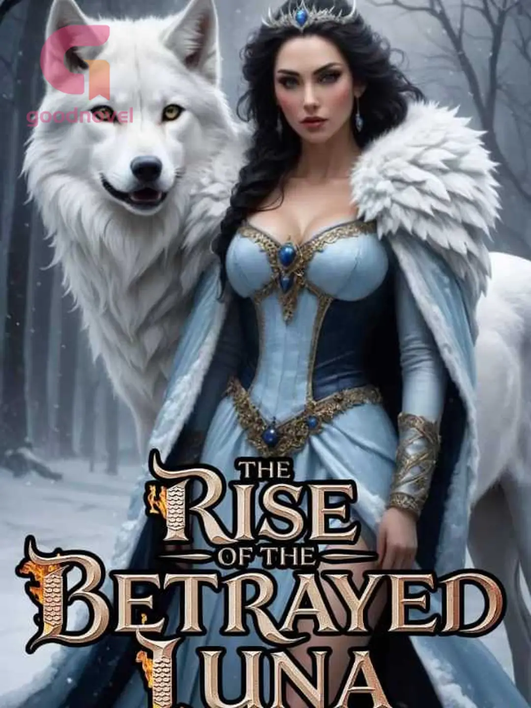 THE ALPHA'S FIRE - The Rise Of The Betrayed Luna - GoodNovel